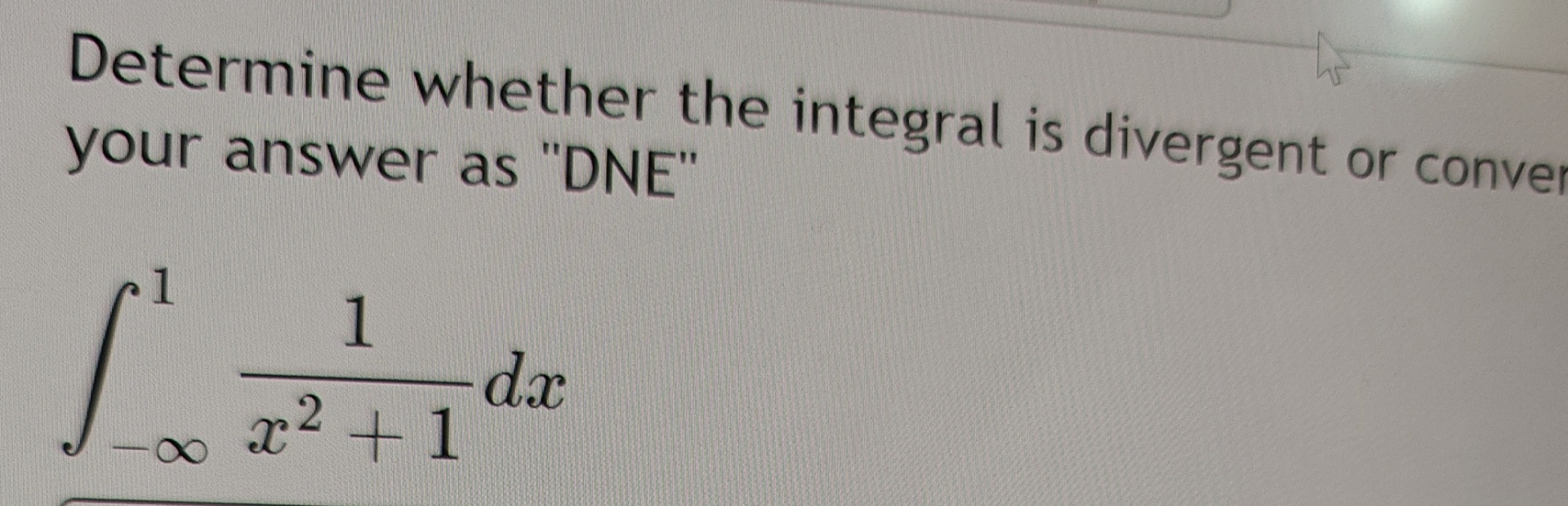 Solved Determine whether the integral is divergent or conve | Chegg.com