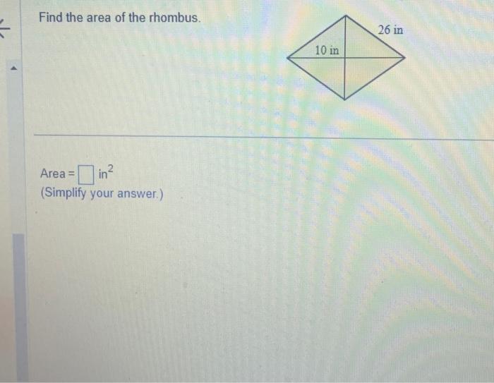 Solved Find the area of the rhombus. Area = in 2 (Simplify | Chegg.com