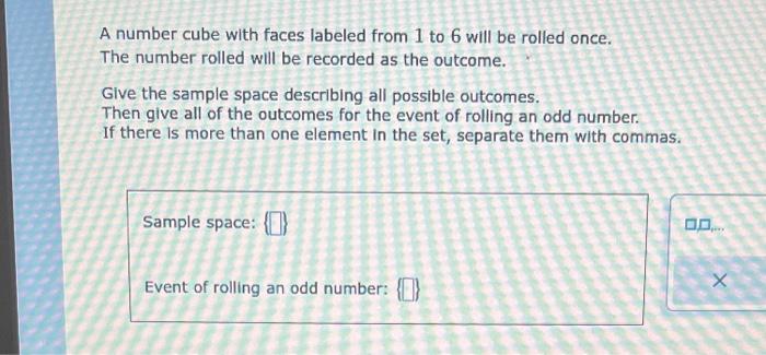 Solved A number cube with faces labeled from 1 to 6 will be | Chegg.com