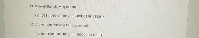 Solved 11. Convert the following to octal: (a) | Chegg.com