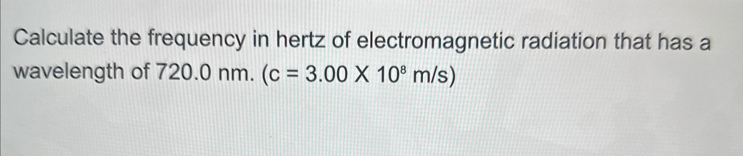 Solved Calculate the frequency in hertz of electromagnetic | Chegg.com