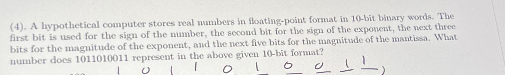 Solved (4). ﻿A hypothetical computer stores real numbers in | Chegg.com