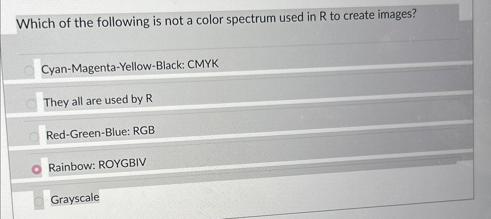 Solved Which of the following is not a color spectrum used | Chegg.com