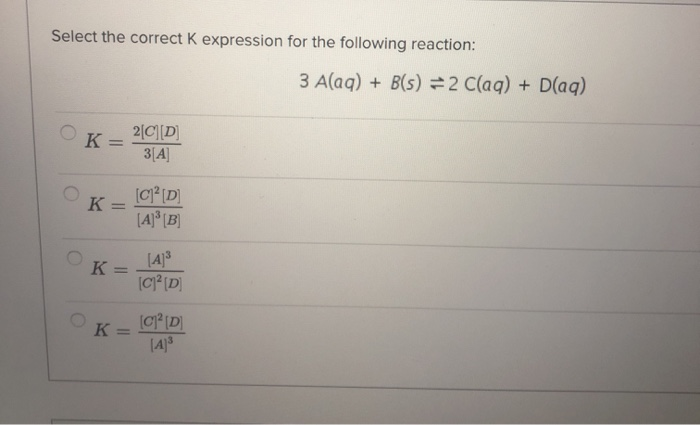 Solved Select the correct K expression for the following | Chegg.com