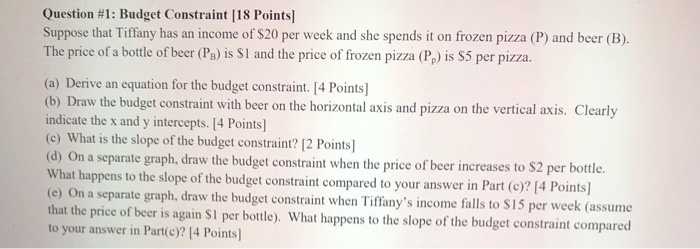 Solved Question #1: Budget Constraint [18 Points) Suppose | Chegg.com