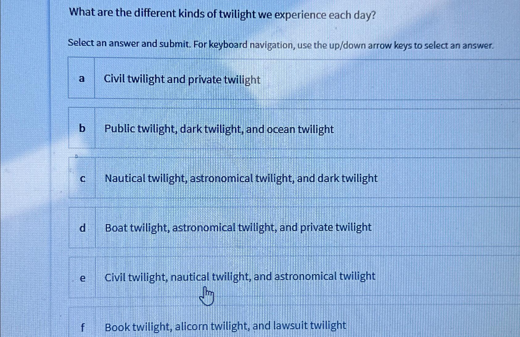 Solved What are the different kinds of twilight we | Chegg.com