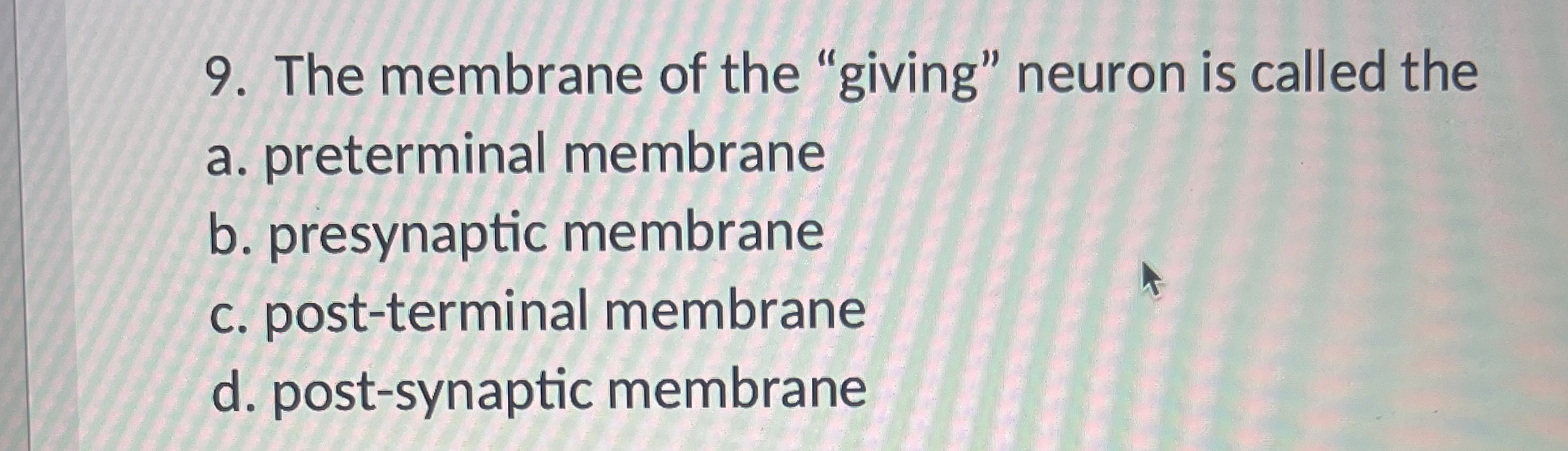 The membrane of the "giving" neuron is called thea. | Chegg.com