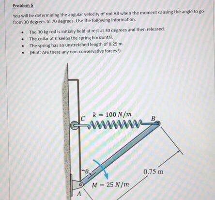 Solved Problems You will be determining the angular velocity | Chegg.com