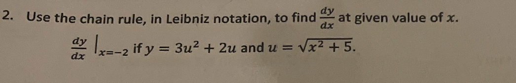 Solved Use the chain rule, in Leibniz notation, to find dydx | Chegg.com