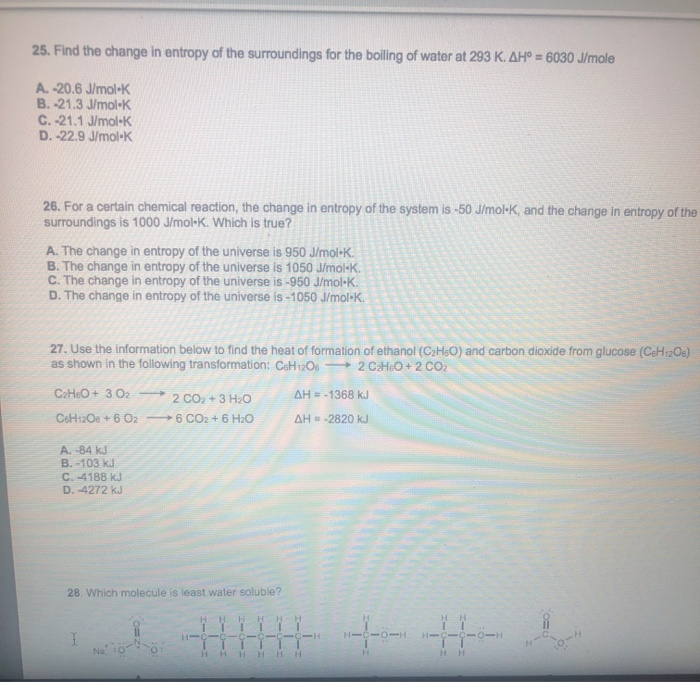 Solved 25. Find the change in entropy of the surroundings | Chegg.com