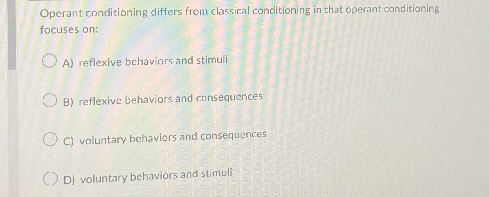 Solved Operant conditioning differs from classical | Chegg.com