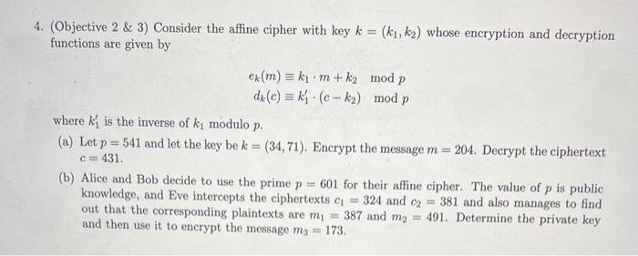Solved (Objective 2 \& 3) Consider the affine cipher with | Chegg.com