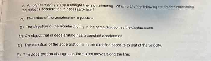 Solved 2. An object moving along a straight line is | Chegg.com