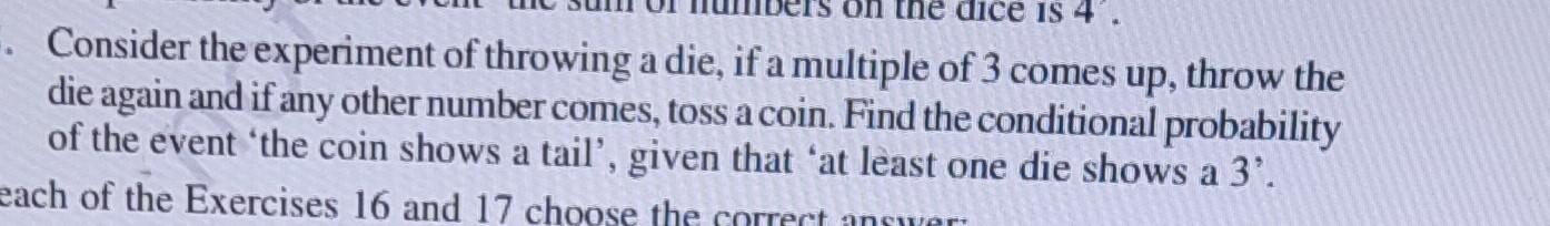 Solved Consider the experiment of throwing a die, if a | Chegg.com