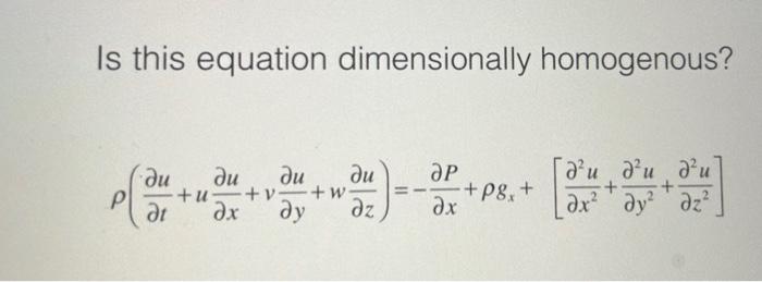Solved Is this equation dimensionally homogenous? P ди ди ди | Chegg.com