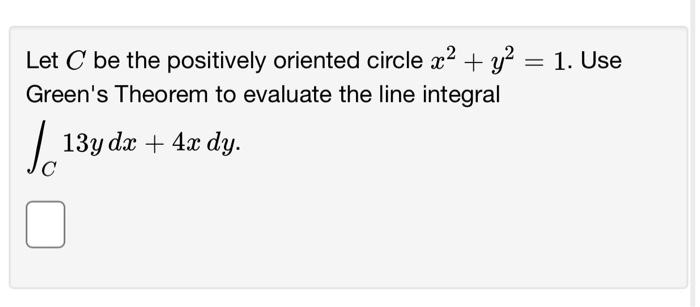 Solved Let \\( C \\) be the positively oriented circle \\( | Chegg.com Solved Let \\( C \\) be the positively oriented circle \\( | Chegg.com