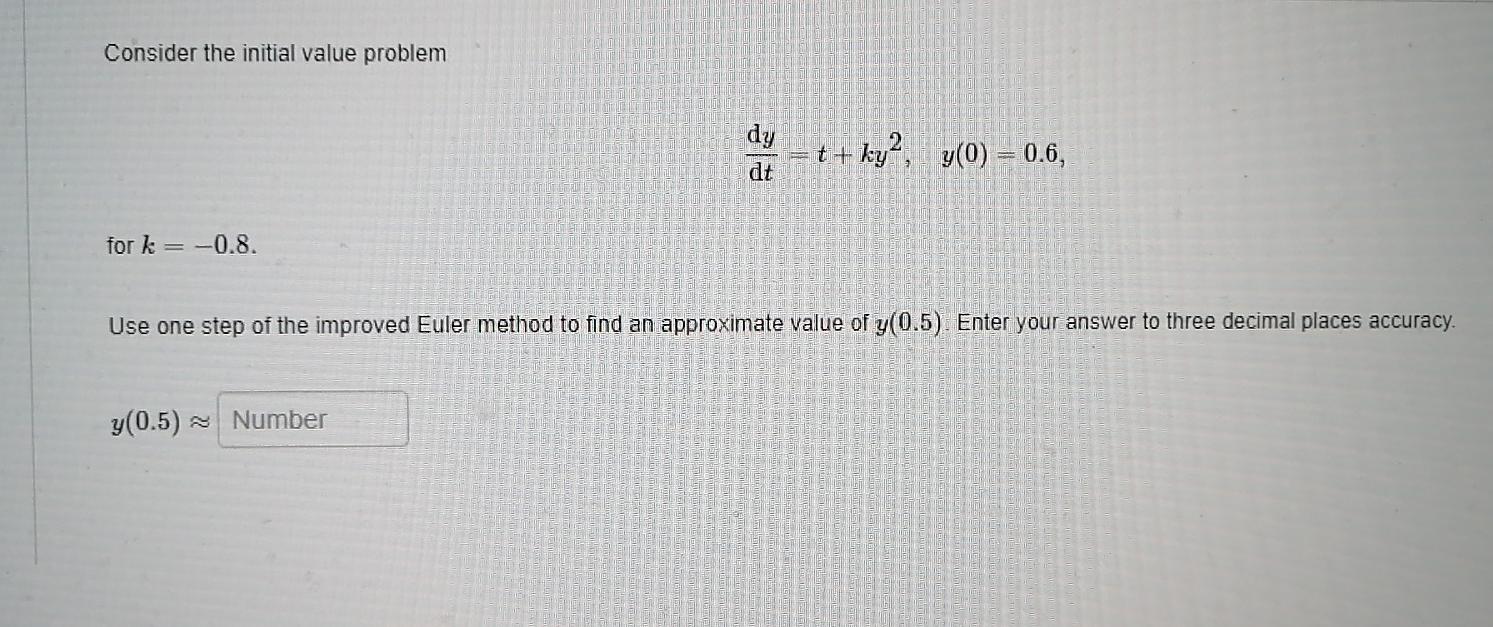 Solved Consider the initial value problem dy dt + + ky? y(0) | Chegg.com