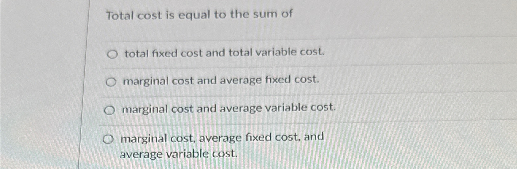 Solved Total cost is equal to the sum oftotal fixed cost and | Chegg.com