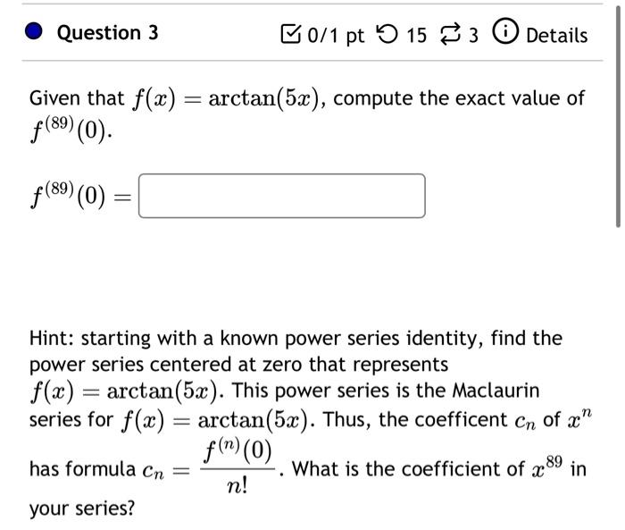 Solved Given that ( f(x)=arctan (5 x) ), compute the exact | Chegg.com