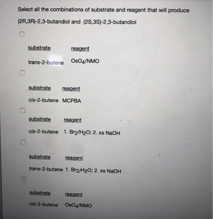 Solved Select all the combinations of substrate and reagent | Chegg.com