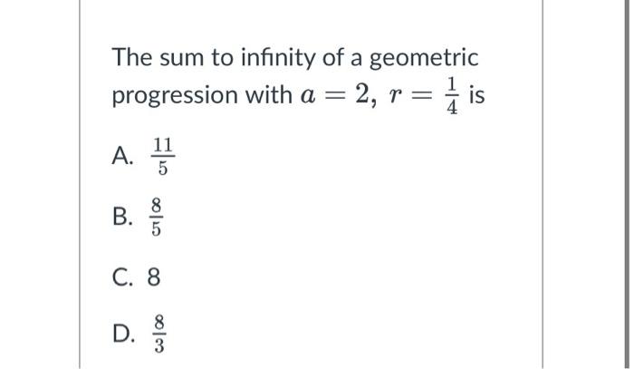 Solved The sum to infinity of a geometric progression with a | Chegg.com