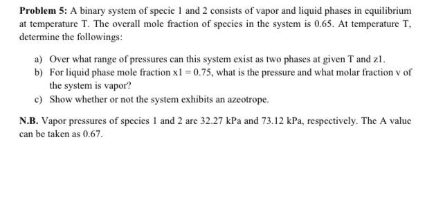 Solved Problem 5: A binary system of specie 1 and 2 consists | Chegg.com