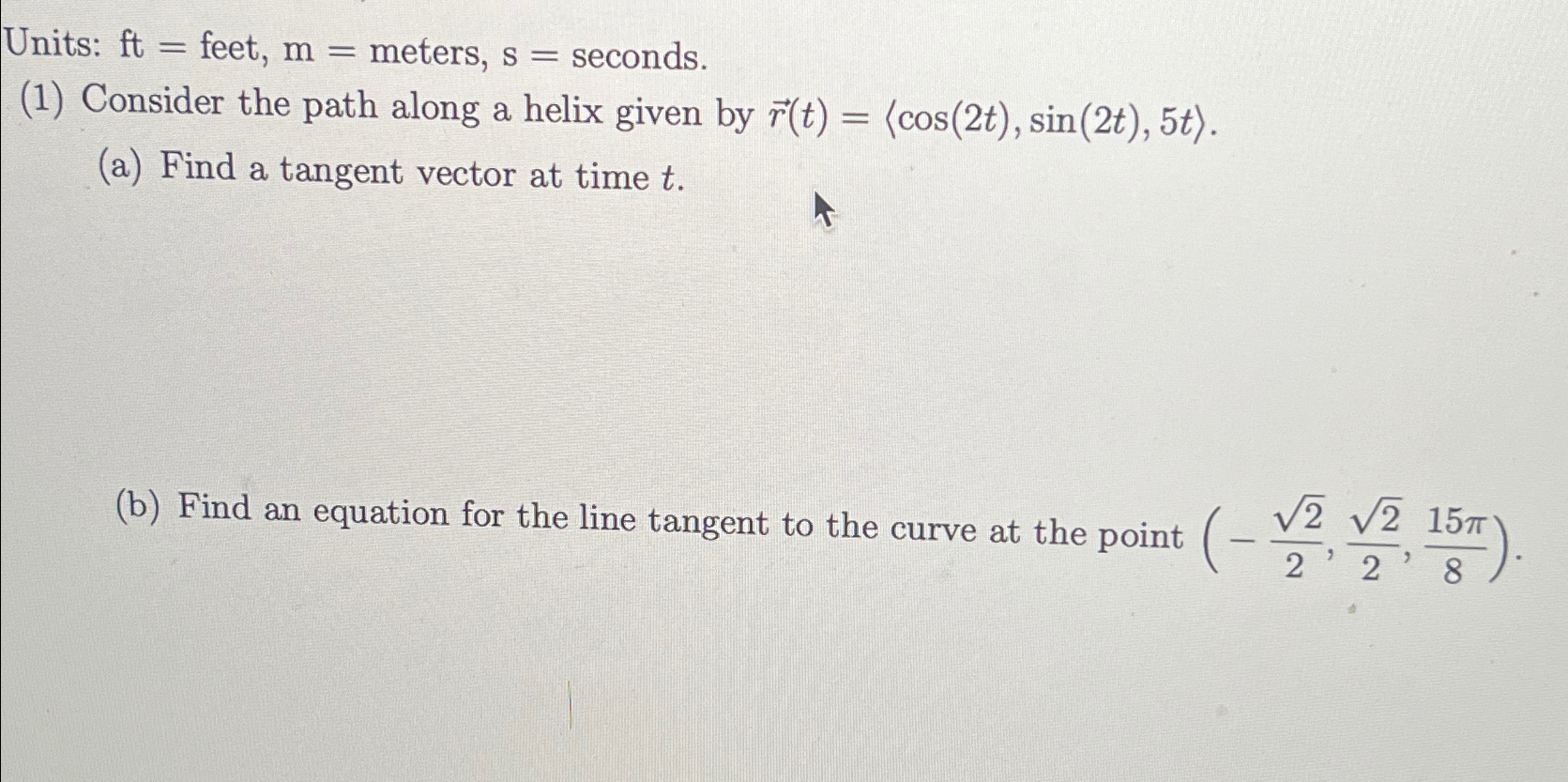 Solved Units: ft= ﻿feet, m= ﻿meters, s= ﻿seconds.(1) | Chegg.com