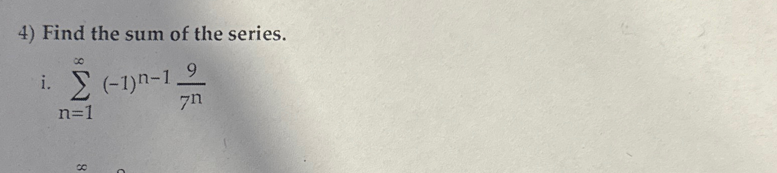 Solved Find the sum of the series.i. ∑n=1∞(-1)n-197n | Chegg.com