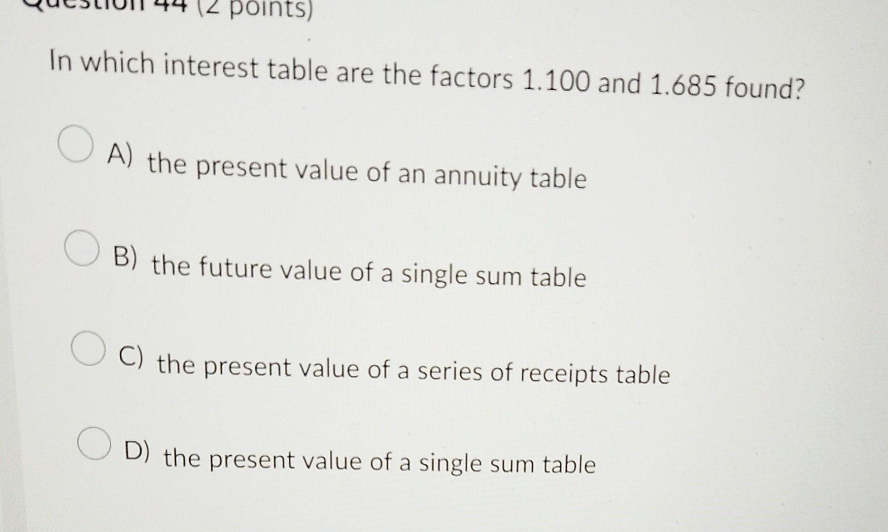 Solved In which interest table are the factors 1.100 and | Chegg.com