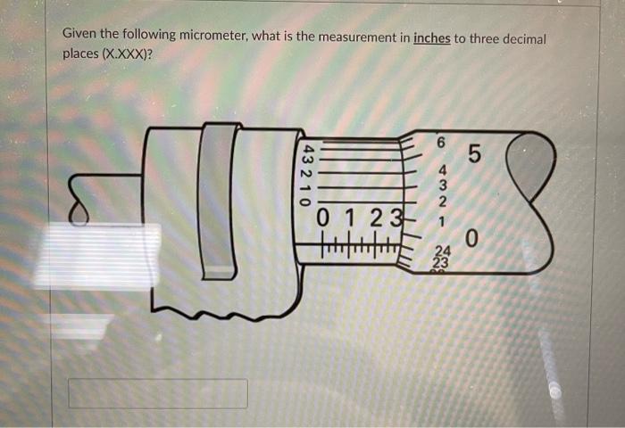 Solved Given the following micrometer, what is the | Chegg.com