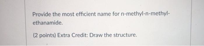 Solved Provide the most efficient name for | Chegg.com