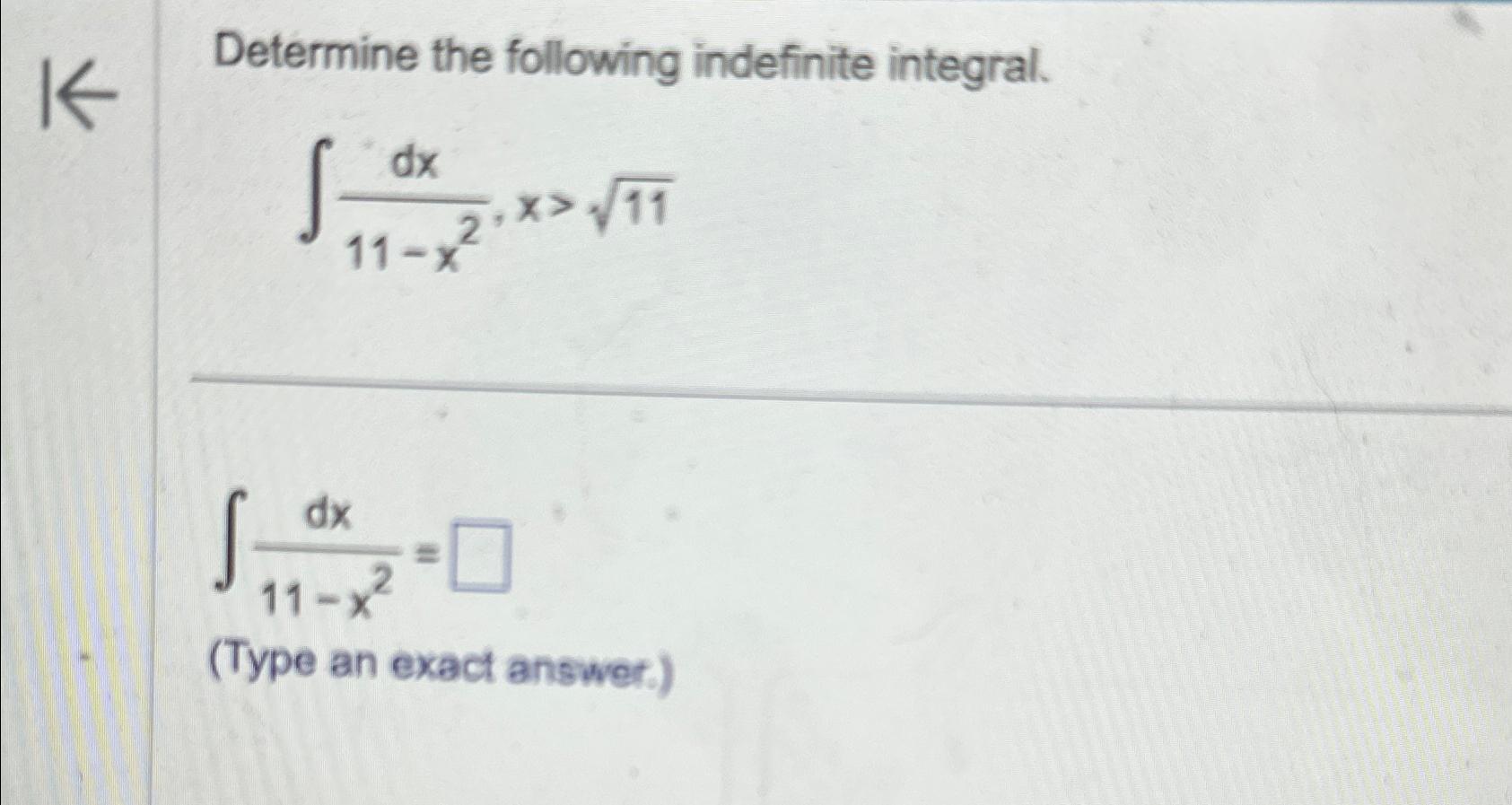 Solved Determine the following indefinite | Chegg.com