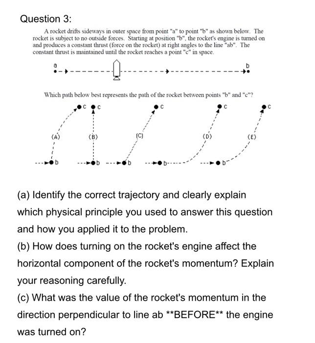 Solved Question 3: A rocket drifts sideways in outer space | Chegg.com