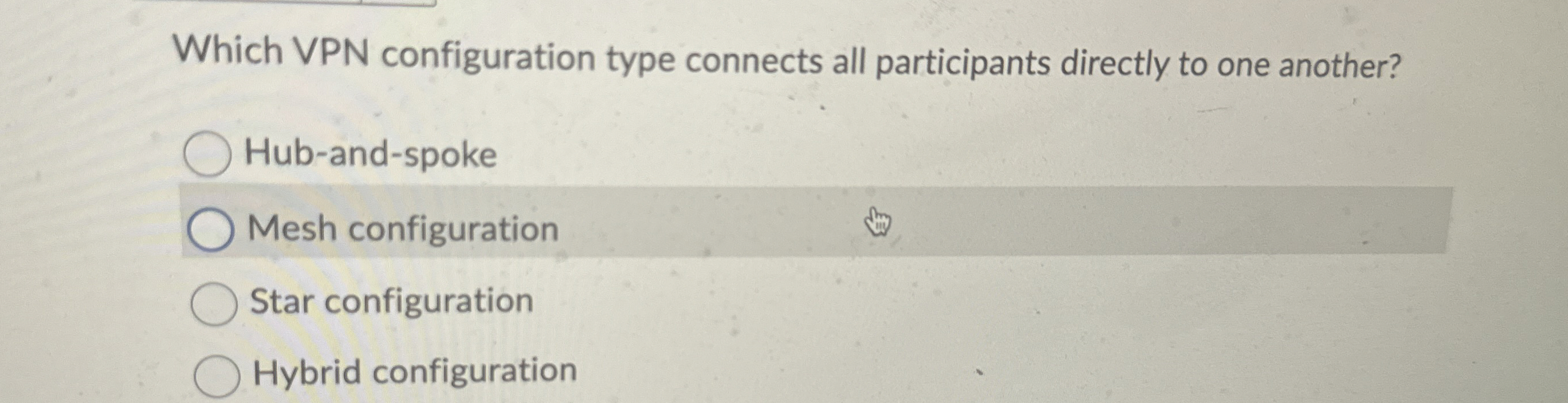 Solved Which VPN configuration type connects all | Chegg.com