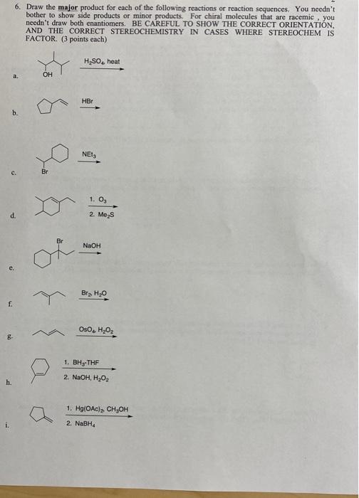 Solved 6. Draw the major product for each of the following | Chegg.com