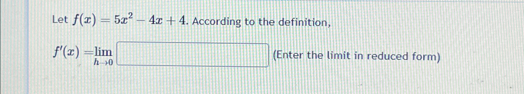 Solved Let f(x)=5x2-4x+4. ﻿According to the definition, | Chegg.com