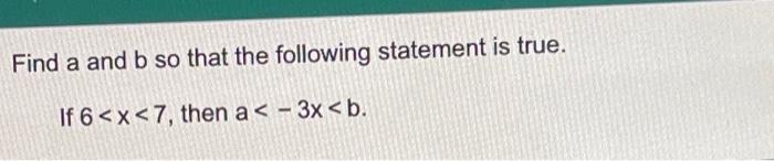 Solved Find a and b so that the following statement is true. | Chegg.com
