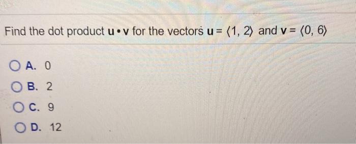 Solved Find the dot product u.v for the vectors u = (1, 2) | Chegg.com