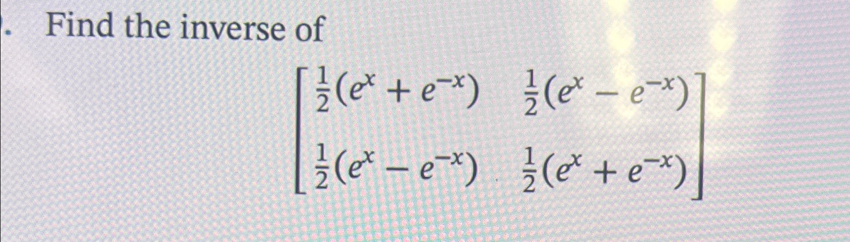 Solved Find the inverse | Chegg.com