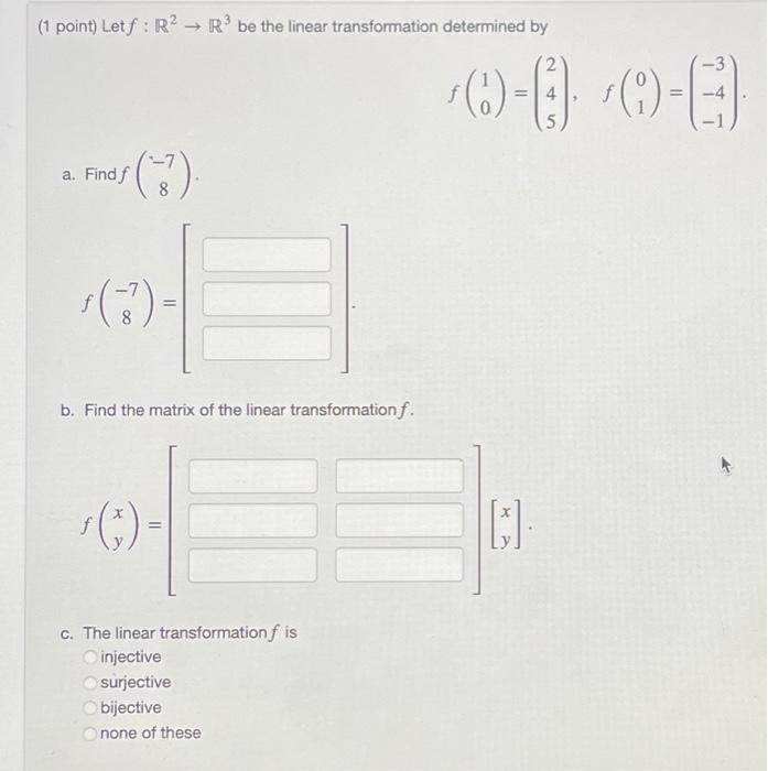 Solved (1 point) Let f:R2→R3 be the linear transformation | Chegg.com