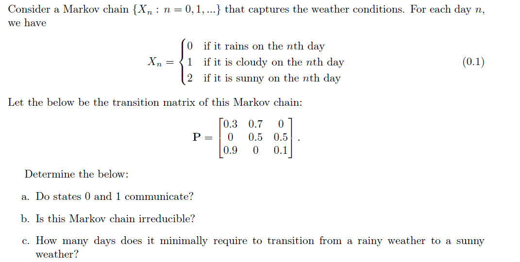 Solved Consider a Markov chain {Xn : n = 0, 1, ...} ﻿that | Chegg.com