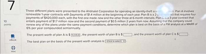 Solved Three different plans were presented to the Ahbhalet | Chegg.com