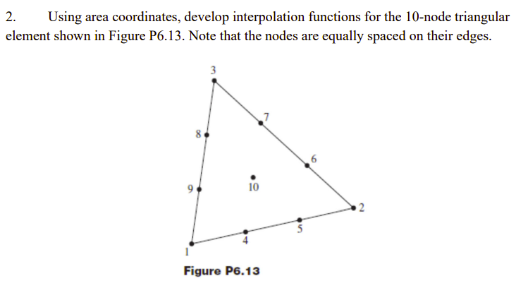 Solved Using area coordinates, develop interpolation | Chegg.com
