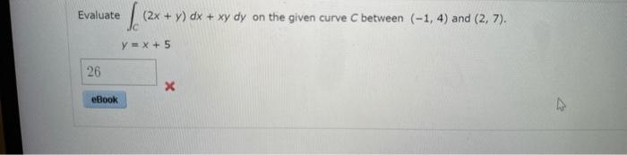 Solved ∫C(2x+y)dx+xydyy=x+5 | Chegg.com