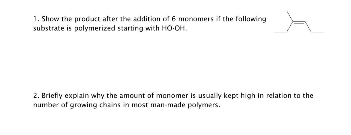Solved Show the product after the addition of 6 ﻿monomers if | Chegg.com