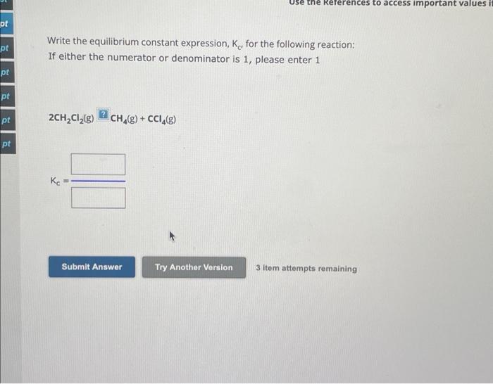 Solved Write the equilibrium constant expression, Kc, for | Chegg.com