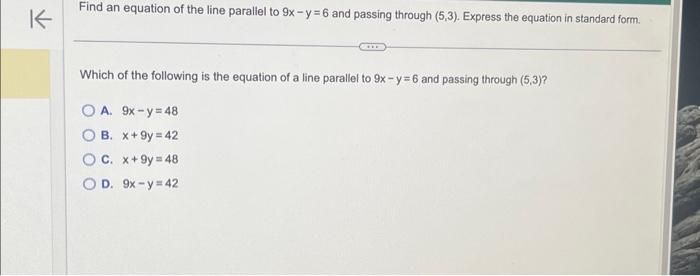 Solved Find an equation of the line parallel to 9x−y=6 and | Chegg.com