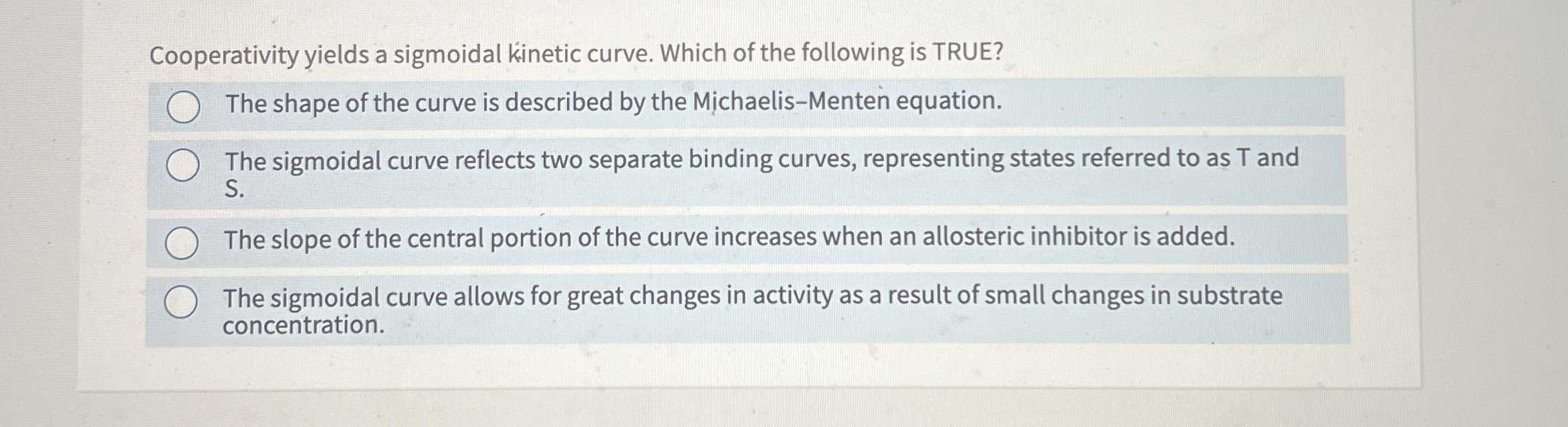 Solved Cooperativity yields a sigmoidal kinetic curve. Which | Chegg.com
