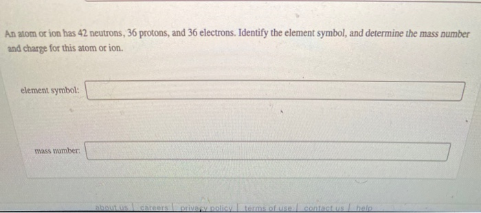 Solved An atom or ion has 42 neutrons, 36 protons, and 36 | Chegg.com