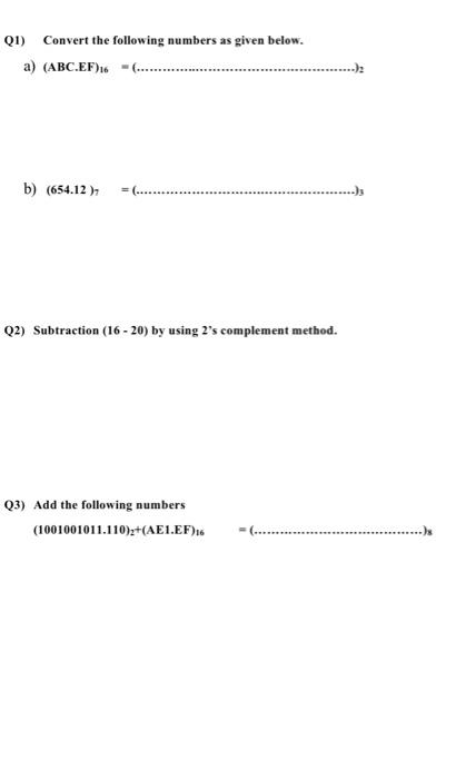 Solved Q1) Convert the following numbers as given below. a) | Chegg.com